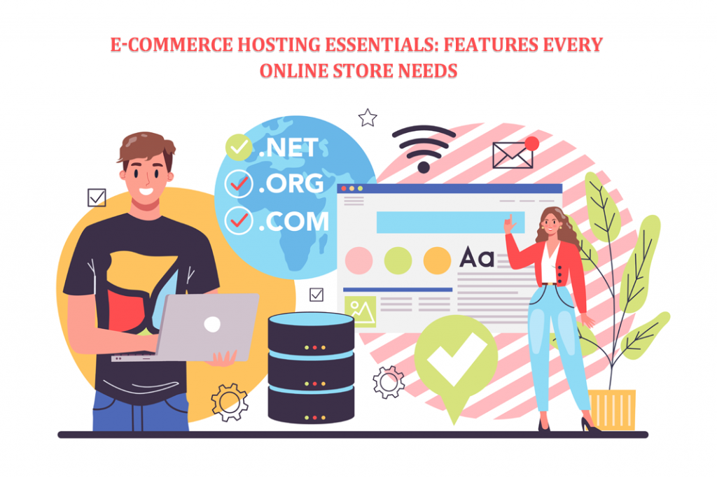 E-commerce Hosting Essentials: Features Every Online Store Needs ...
